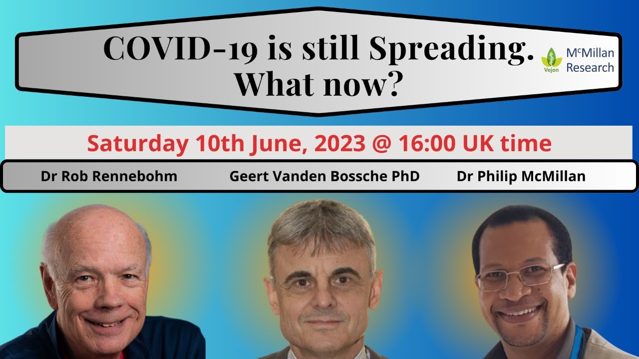 COVID-19 is still Spreading! What Now? - Geert Vanden Bossche looks ...