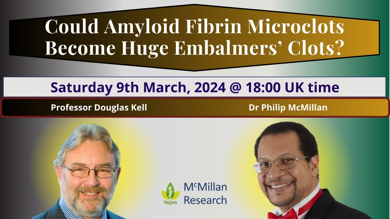 Could Amyloid Fibrin Clots become Huge Embalmers' Clots? - McMillan ...