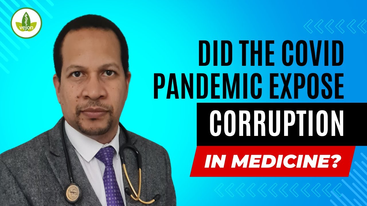 Did the Covid Pandemic Expose Corruption in Medicine and Science ...