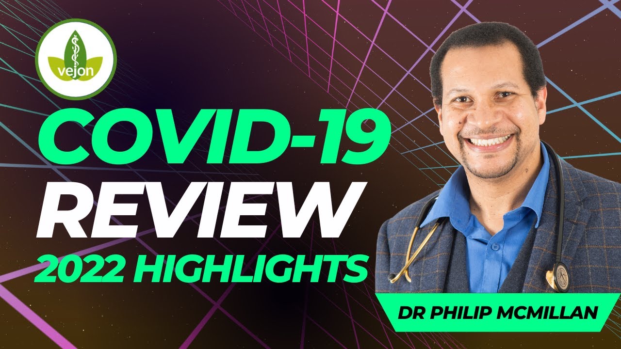 Vejon COVID-19 Review 2022 Highlights with Dr Philip McMillan ...